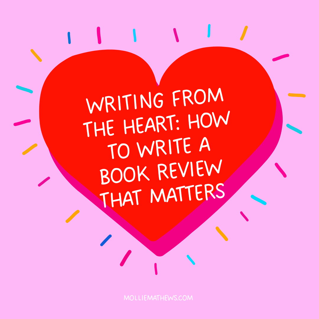 Writing from the Heart: How to Write a Book Review That Matters ...